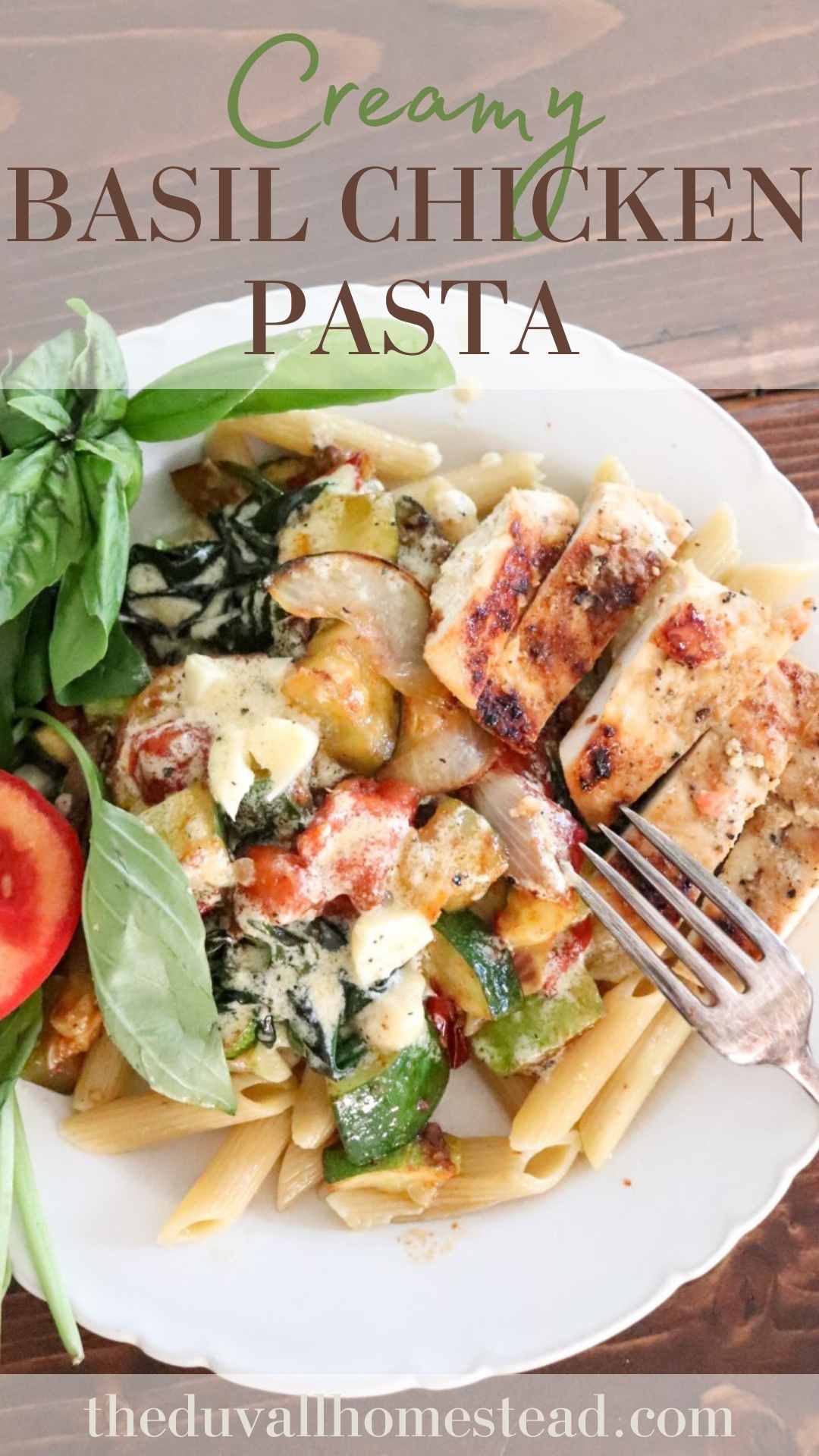 Creamy Basil Chicken Pasta - The Duvall Homestead