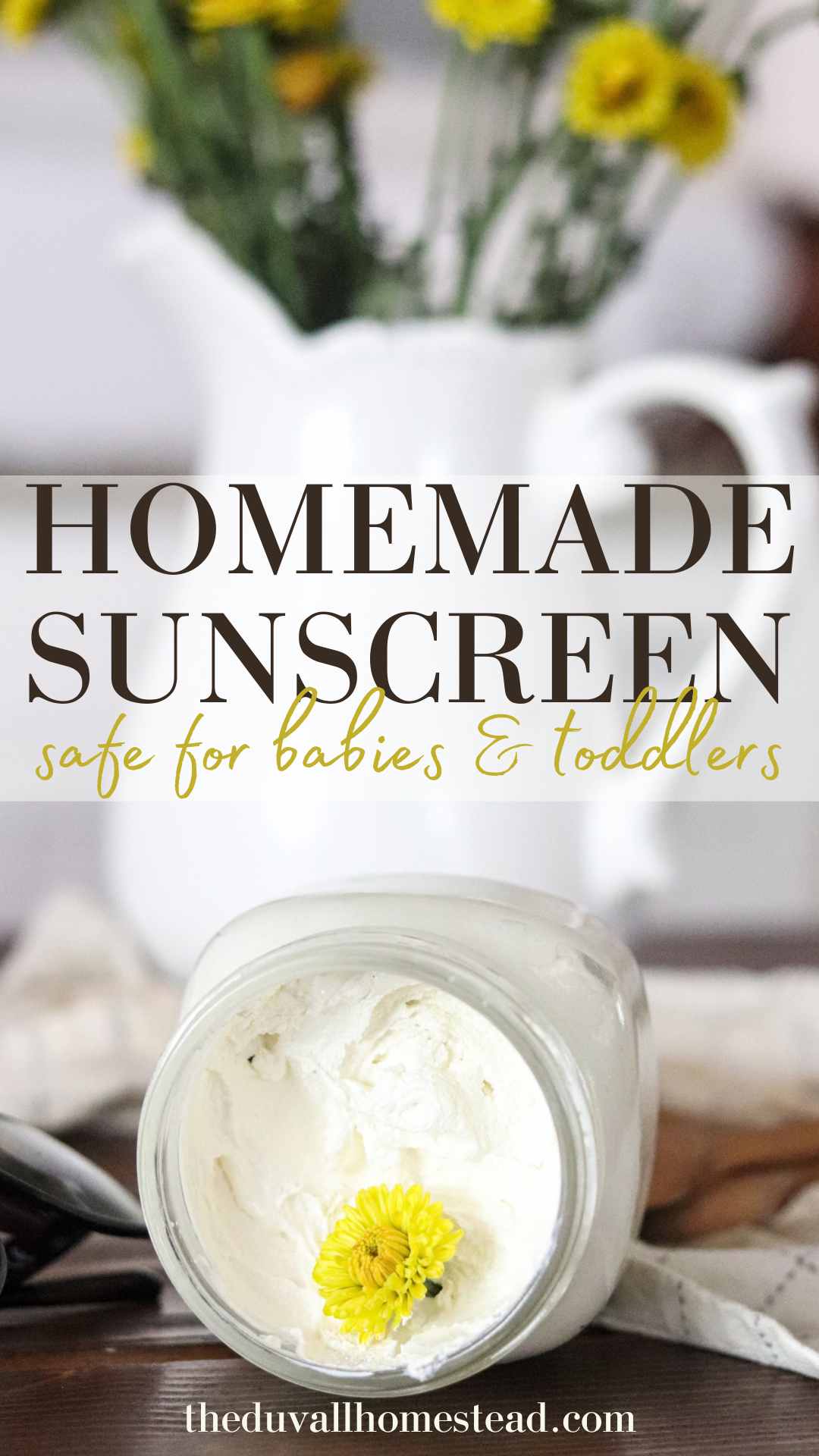 Homemade Sunscreen Safe for Babies - The Duvall Homestead