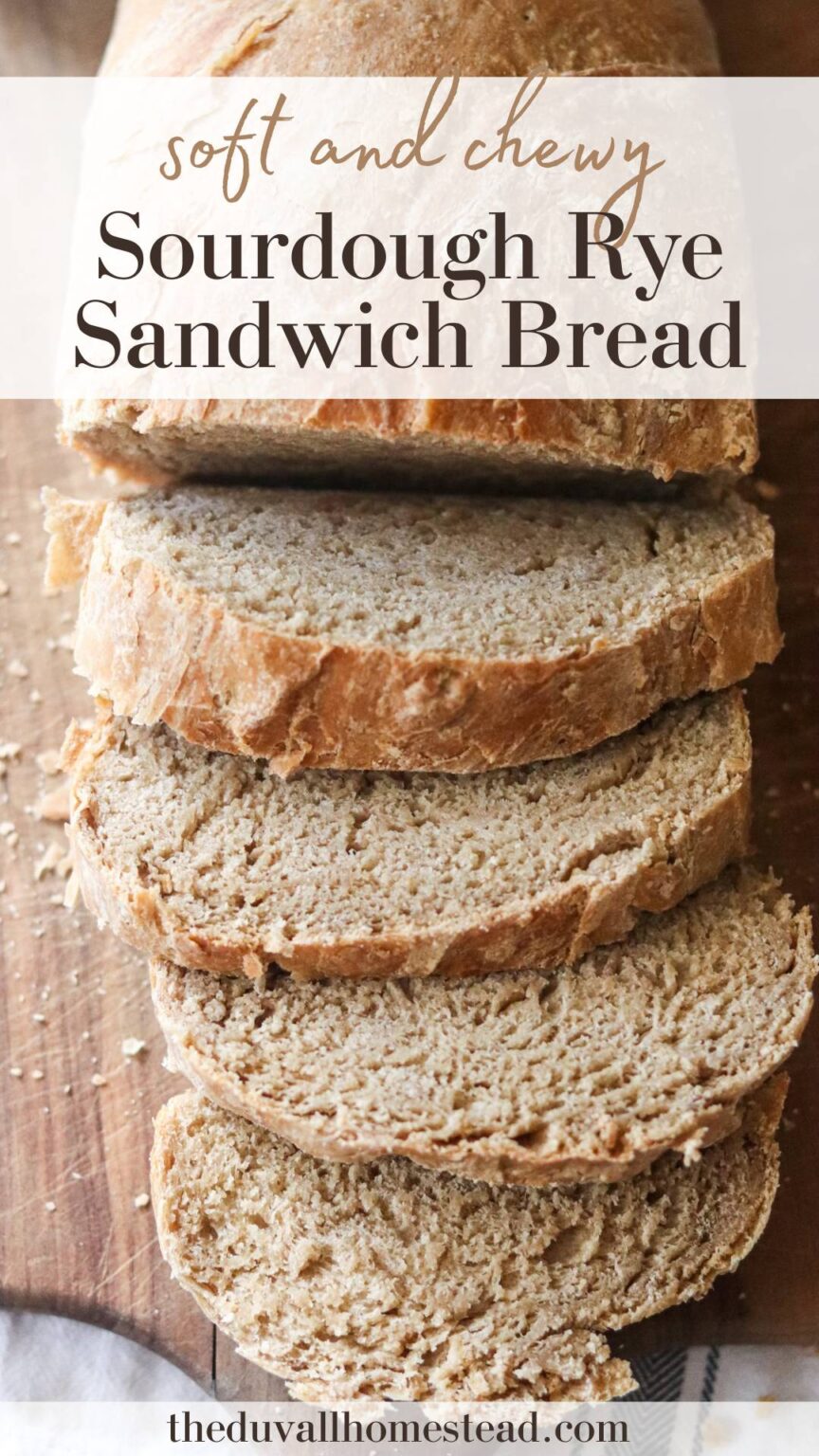 Sourdough Rye Sandwich Bread - The Duvall Homestead